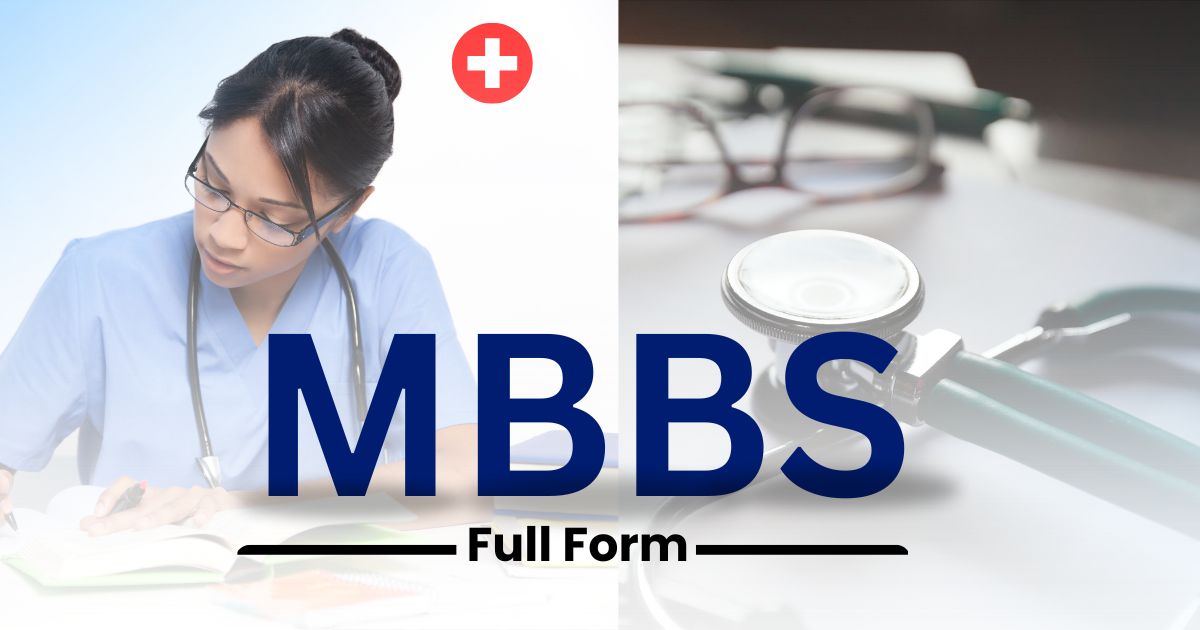 MBBS Full Form, Course Details & Career Scope | NEET Guide 2025